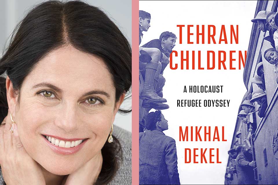The Odyssey of the Tehran Children: Mikhal Dekel’s Story of Holocaust ...